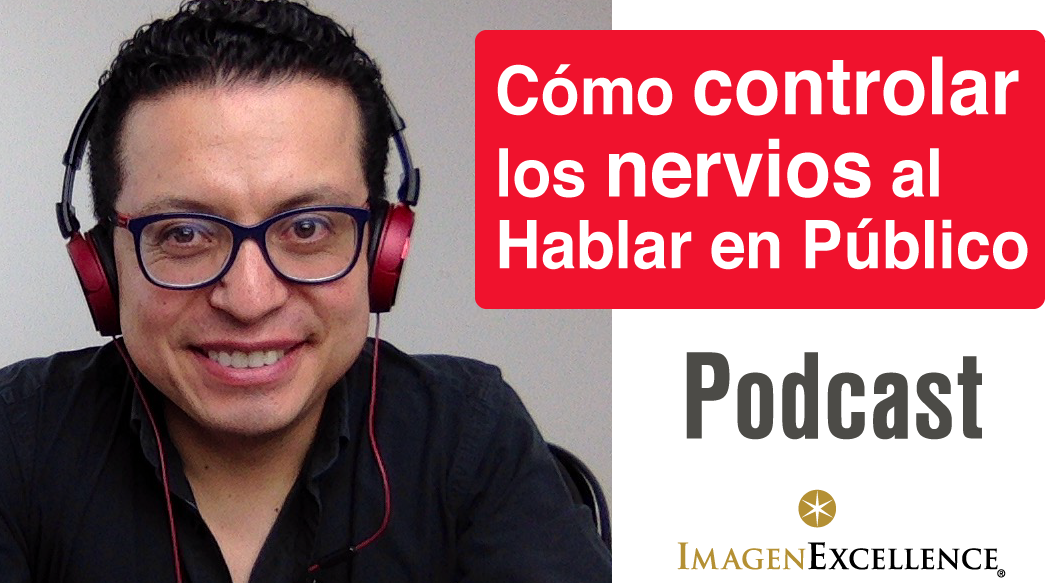 Podcast-Como-controlar-los-nervios-al-hablar-en-publico – Asesor de ...